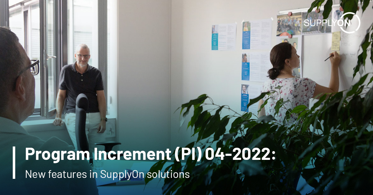 Program Increment (PI) 2022-04: New features in SupplyOn solutions - SupplyOn