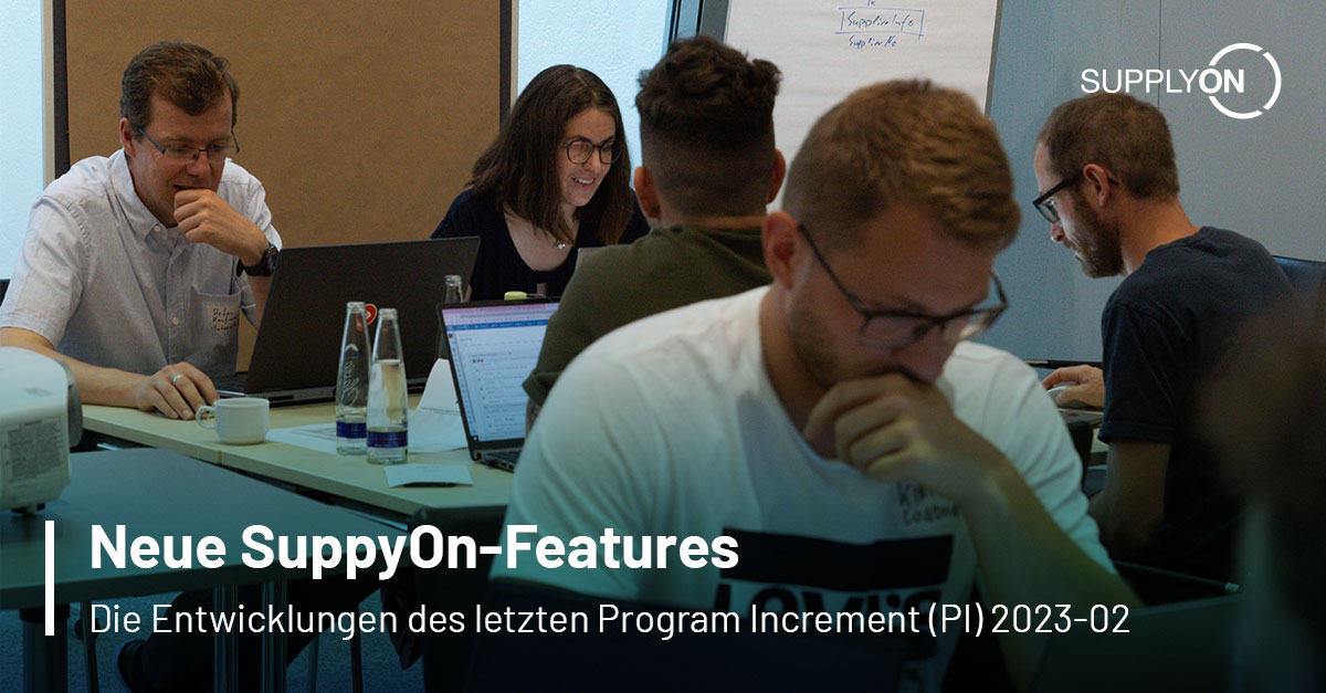 Neue Features entwickelt im Program Increment 2023-02 - SupplyOn